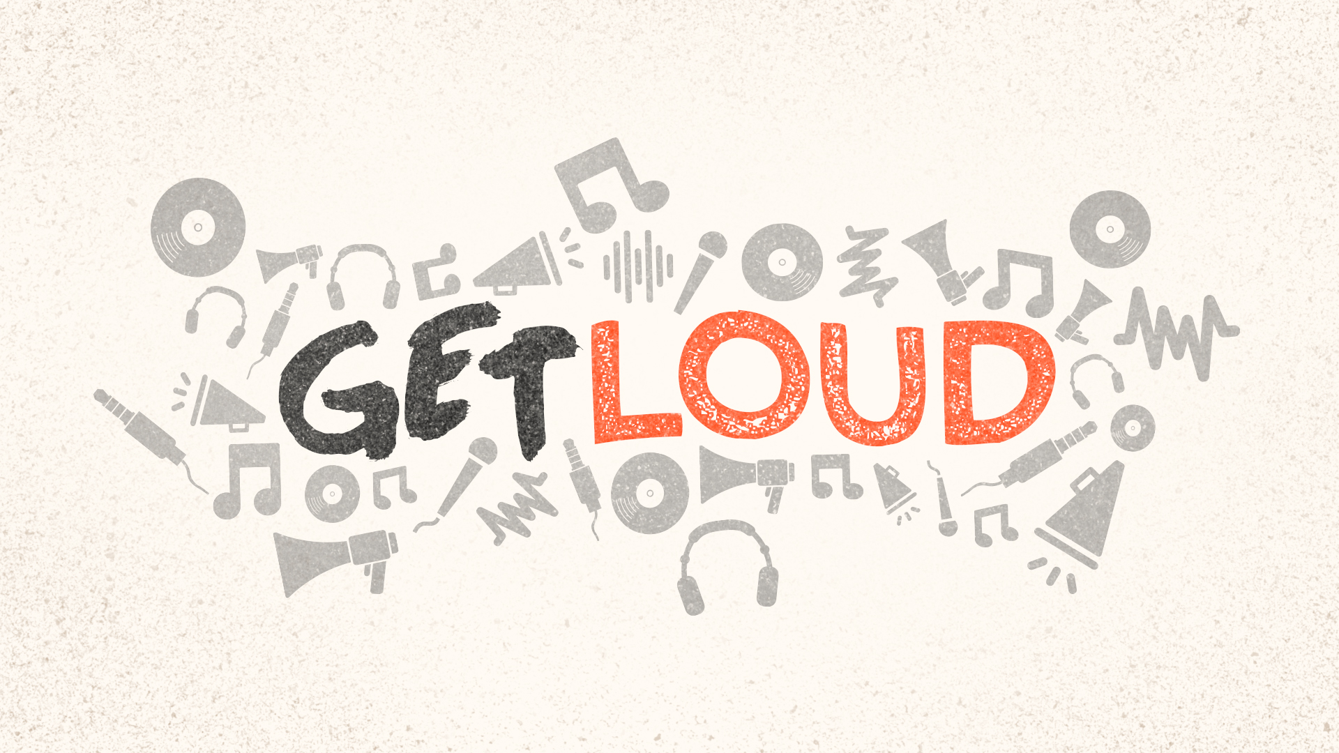 Get Loud - Church Media Drop