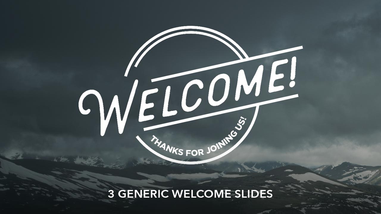 Generic Welcome Slides - Church Media Drop