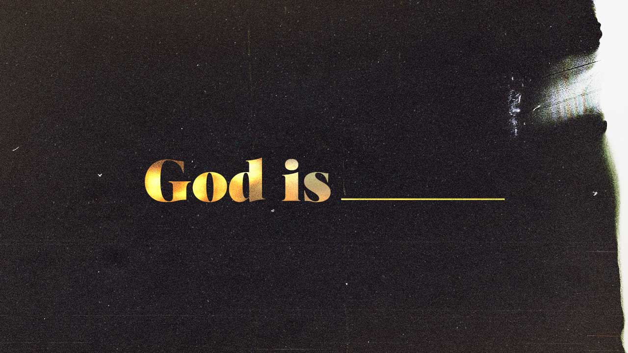 God Is - Church Media Drop